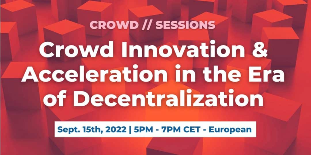 Crowd Innovation & Acceleration in the Era of Decentralization