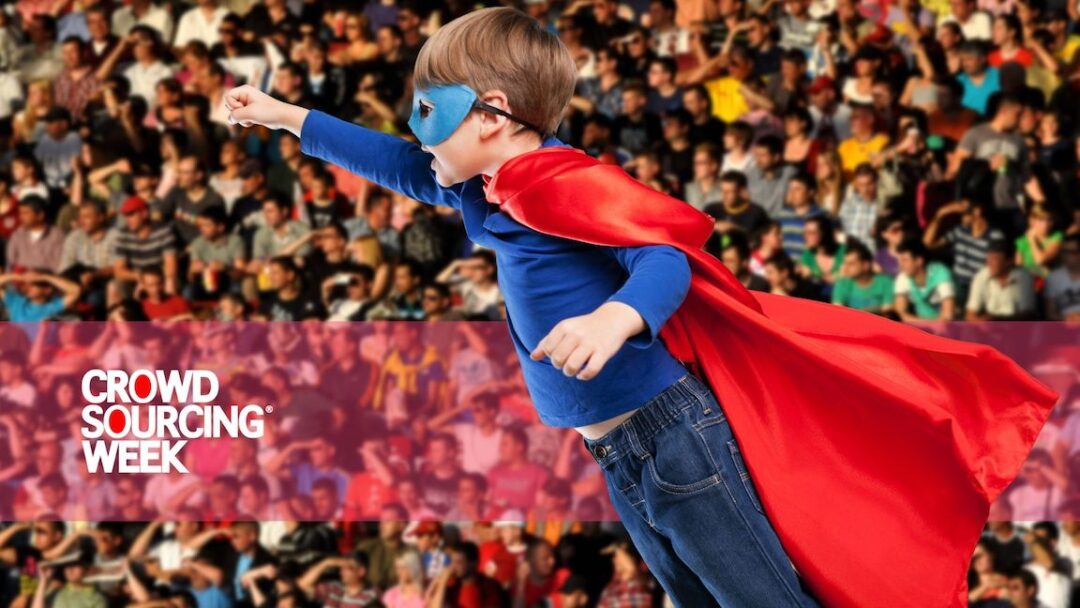 The largest superpower? Crowds, and here is why - Crowdsourcing Week